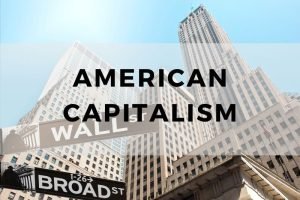 American Capitalism: A Complete Exploration - VOICES OF CAPITALISM